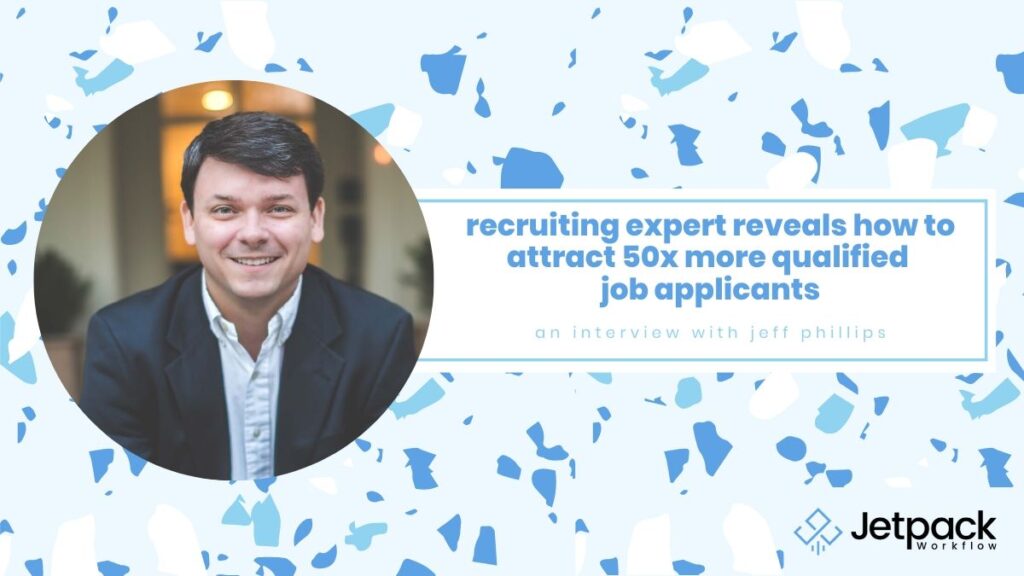 Recruiting Expert Reveals How to Attract 50X More Qualified Job Applicants