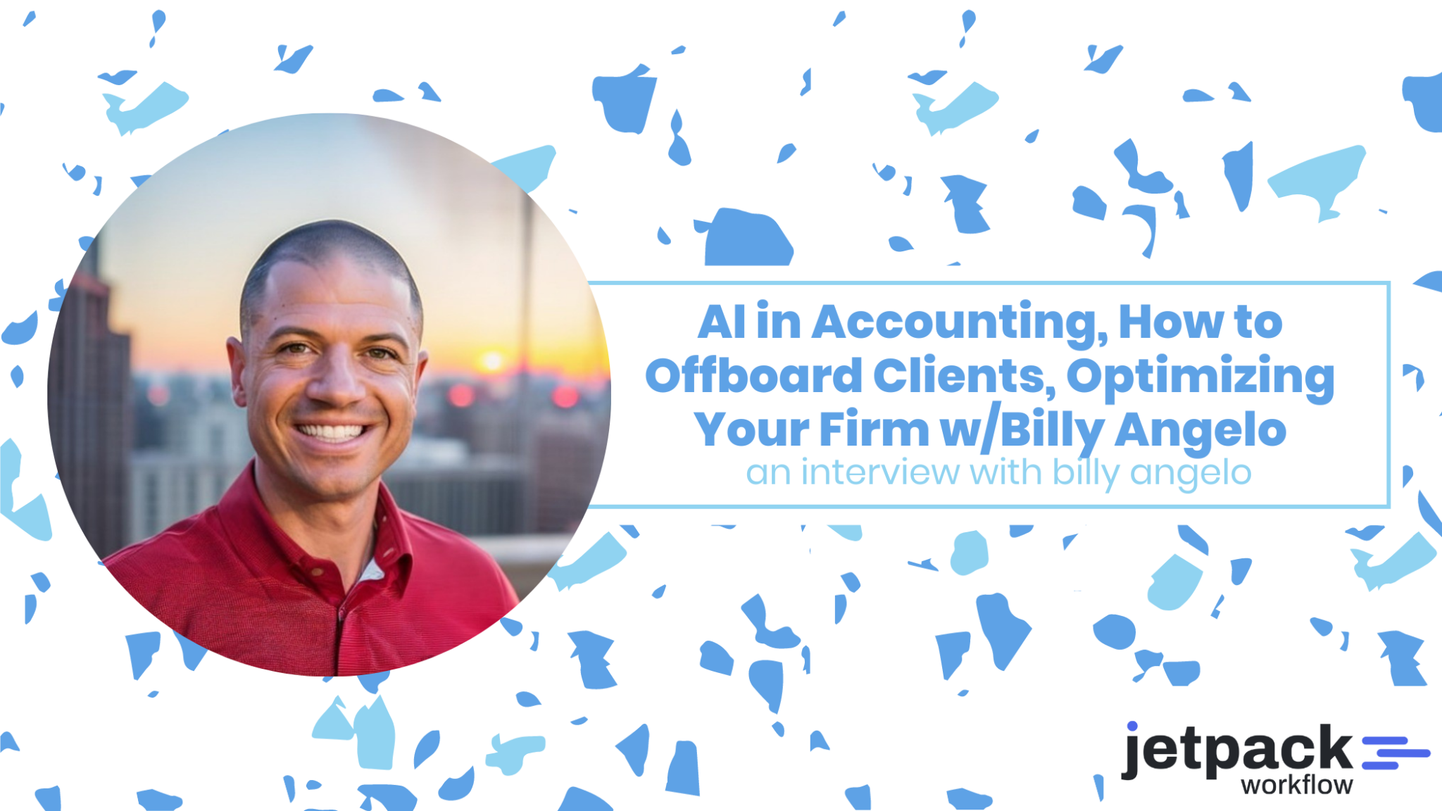 AI in Accounting, How to Offboard Clients, Optimizing Your Firm w/Billy ...
